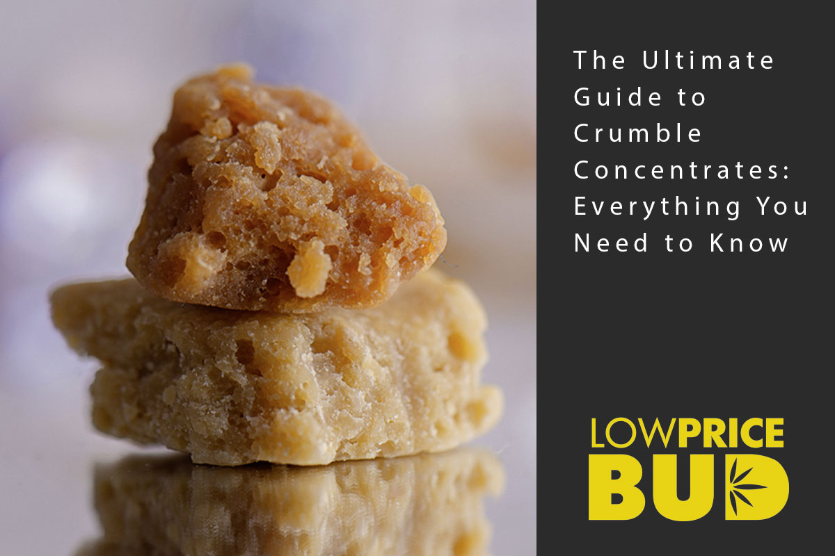 The Ultimate Guide to Crumble Concentrates: Everything You Need to Know ...